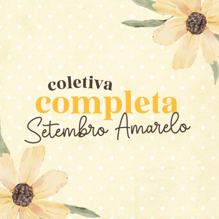 COLETIVA COMPLETA SETEMBRO AMARELO 2025 - Drive da Cris
